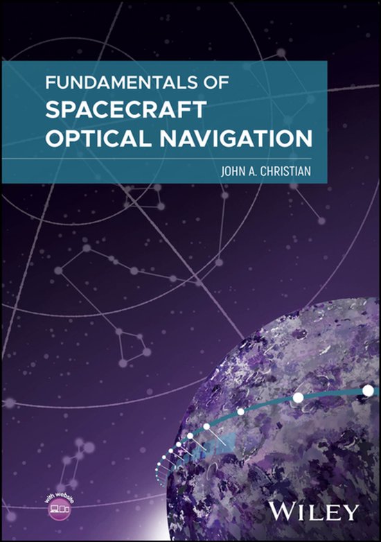 Fundamentals of Spacecraft Optical Navigation (ebook), John A ...