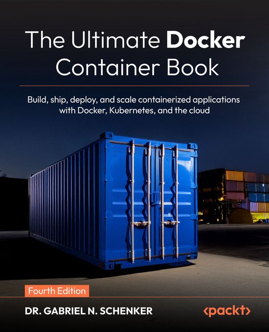 The Ultimate Docker Container Book (ebook), Dr. Gabriel N. Schenker ...