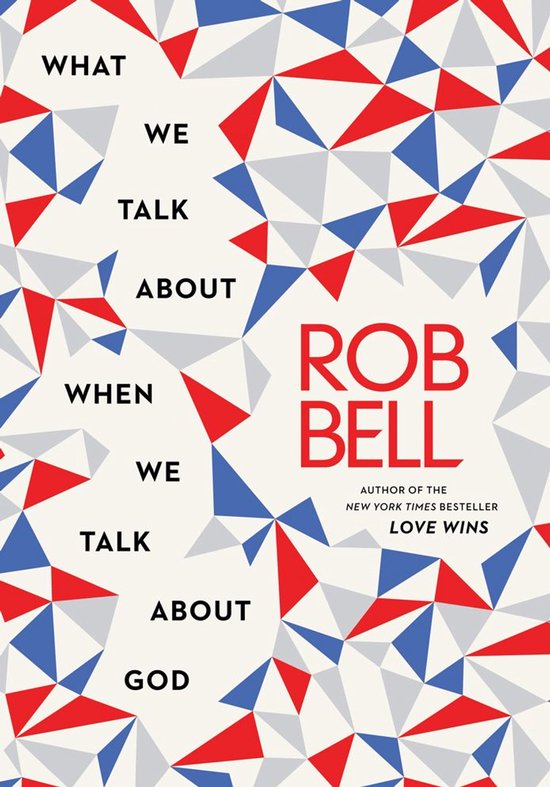 What We Talk About When We Talk About God (ebook), Rob Bell ...