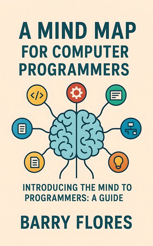 A Mind Map for Computer Programmers (ebook), Barry Flores ...