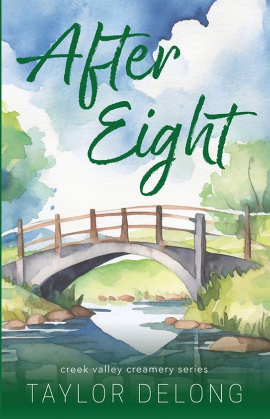 Creek Valley Creamery- After Eight, Taylor Delong | 9798349498619 ...