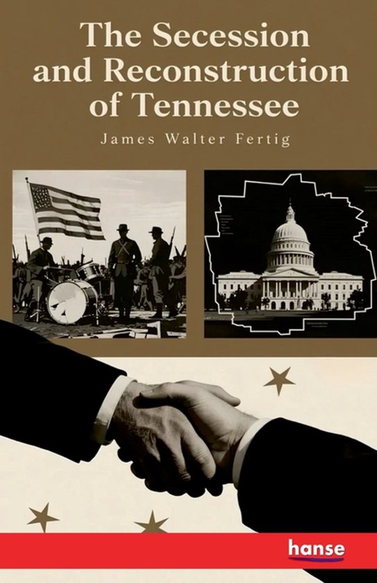 The Secession and Reconstruction of Tennessee | 9783348149723 | James ...