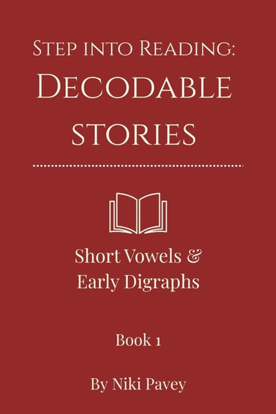Step Into Reading: Decodable Stories- Step Into Reading, Niki Pavey ...