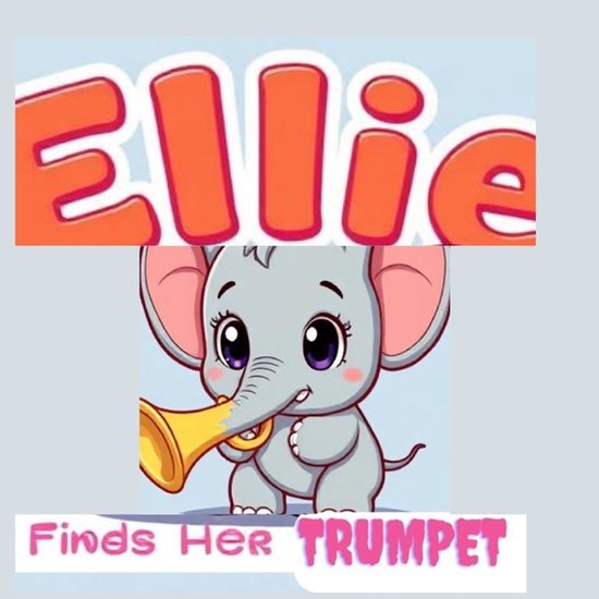 Ellie the Elephant Finds Her Trumpet: Children's Animal Stories perfect ...