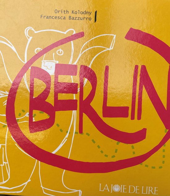 Berlin Orith Kolodny, Francesca Bazzurro | 9782882584229 | Boeken | bol