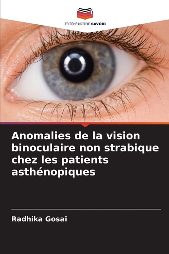 Anomalies de la vision binoculaire non strabique chez les patients ...