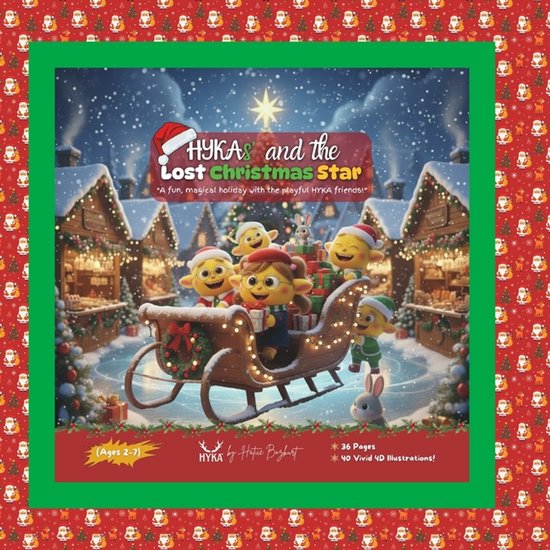 Hyka Holiday Adventures- HYKA's and the Lost Christmas Star, Hatice ...