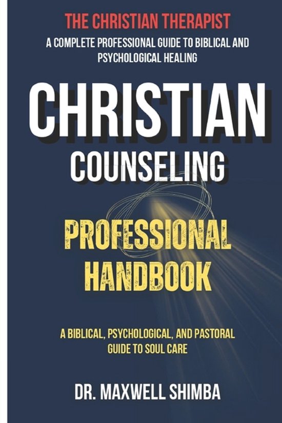 Christian Counseling Professional Handbook, Maxwell Reuben Shimba ...