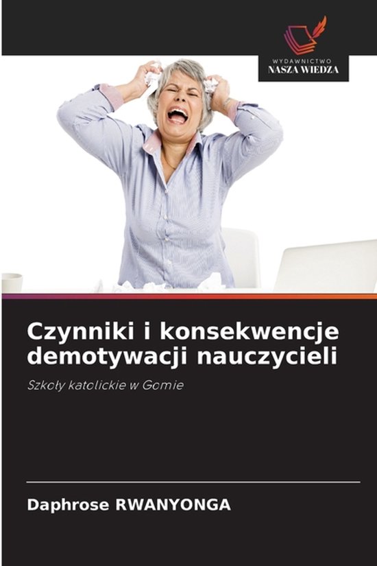 Czynniki i konsekwencje demotywacji nauczycieli | 9786209340918 ...