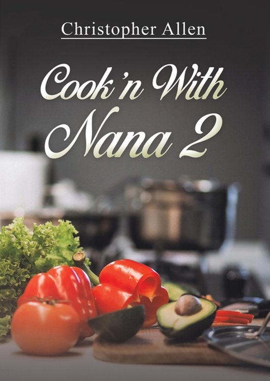 Cook'n With Nana 2, Christopher Allen | 9798895436677 | Livres | bol