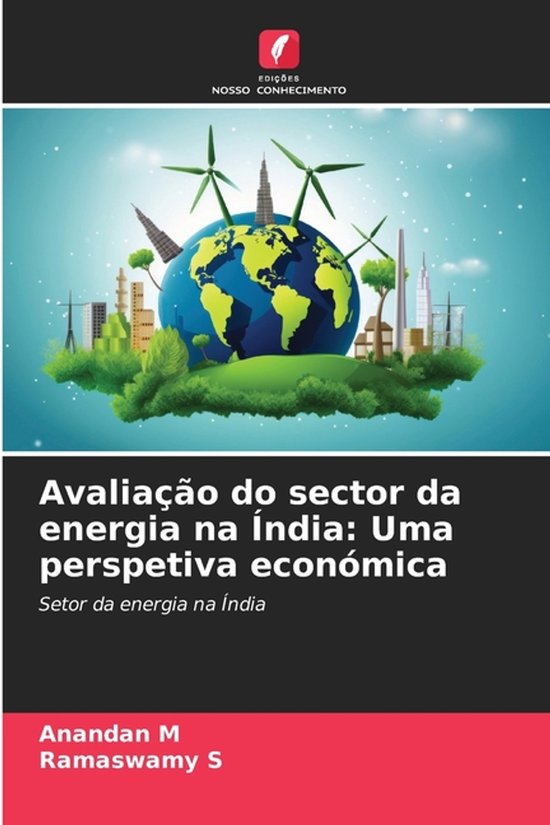 Avaliaï¿½ï¿½o do sector da energia na ï¿½ndia: Uma perspetiva econï ...