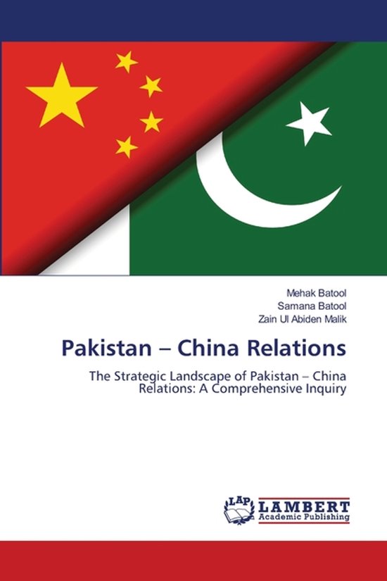 Pakistan - China Relations, Mehak Batool | 9786209036552 | Boeken | bol