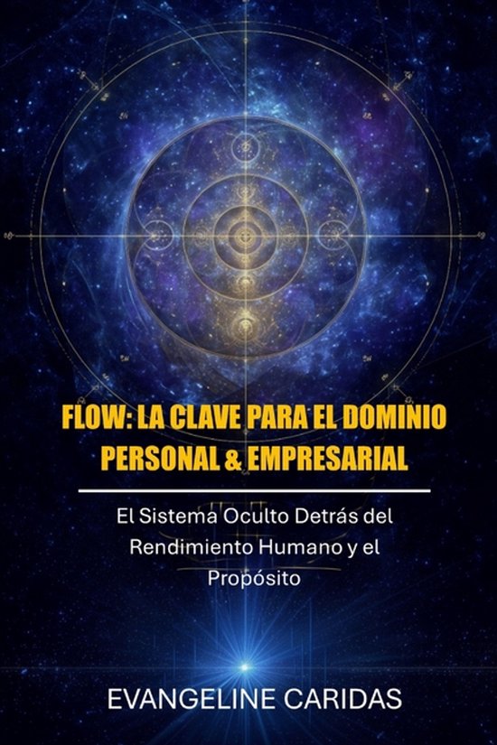 Flow: La Clave Para El Dominio Personal & Empresarial: El Sistema ...