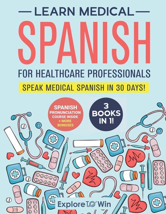 Learn Medical Spanish For Healthcare Professionals | 9798988920854 ...
