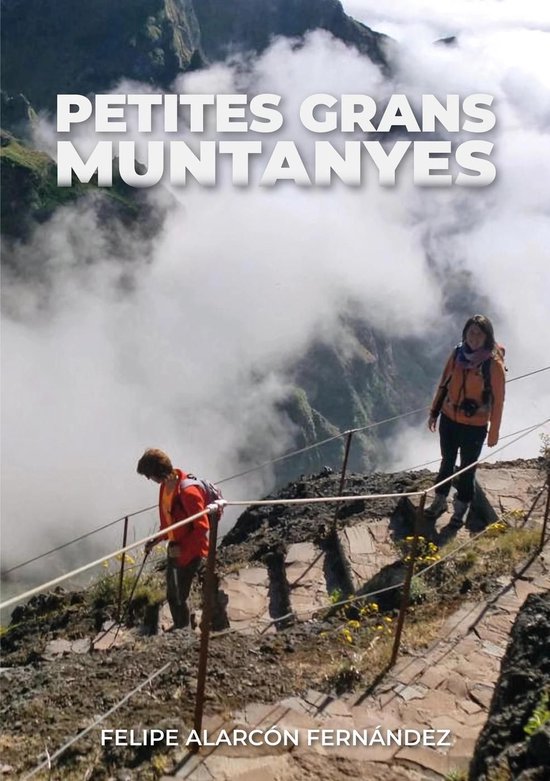 PETITES GRANS MUNTANYES (ebook), Felipe Alarcon Fernandez ...