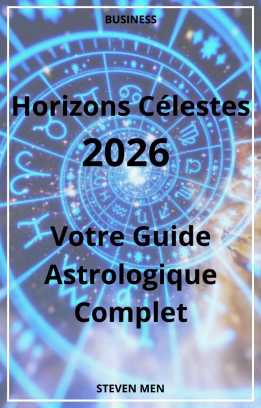 Horizons célestes 2026 - Votre guide Astrologique complet (ebook ...
