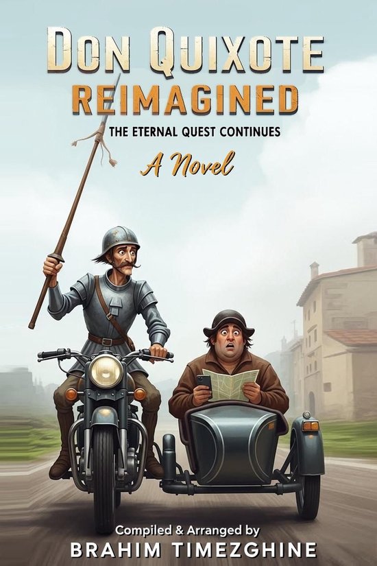 Don Quixote Reimagined: The Eternal Quest Continues (ebook), Compiled ...