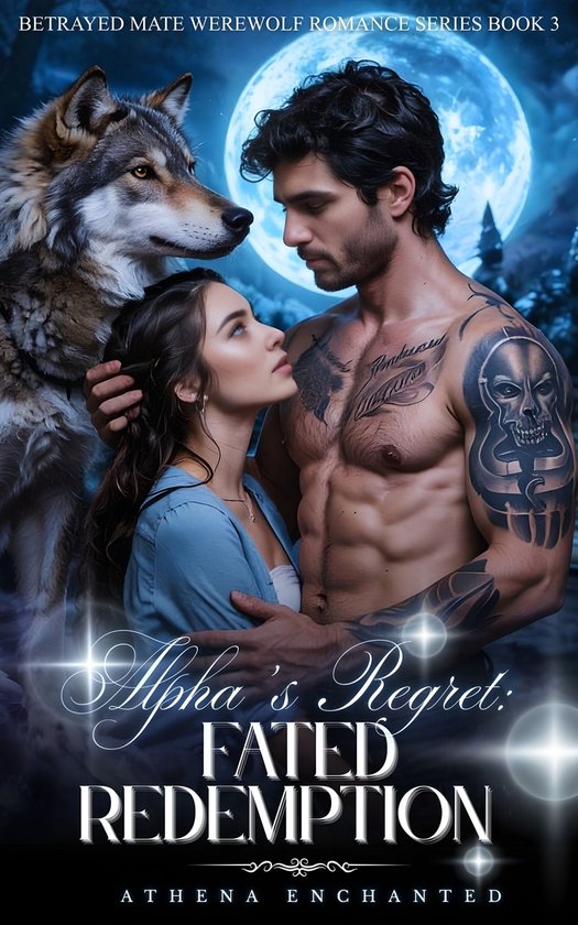 Betrayed Mate Werewolf Romance Series 3 - Alpha's Regret (ebook ...