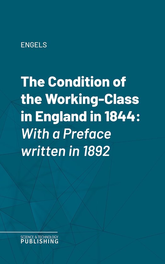 The Condition of the Working-Class in England in 1844 (ebook), Engels ...