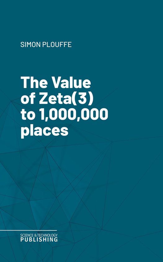 The Value of Zeta(3) to 1, 000, 000 places (ebook), Various ...
