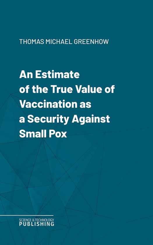 An Estimate of the True Value of Vaccination as a Security Against ...