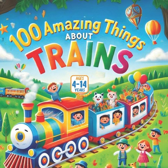 100 Amazing Things About Trains, Bryan Aux | 9798287488314 | Boeken | bol