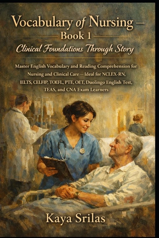 Vocabulary of Nursing - Book 1: Clinical Foundations Through Story ...