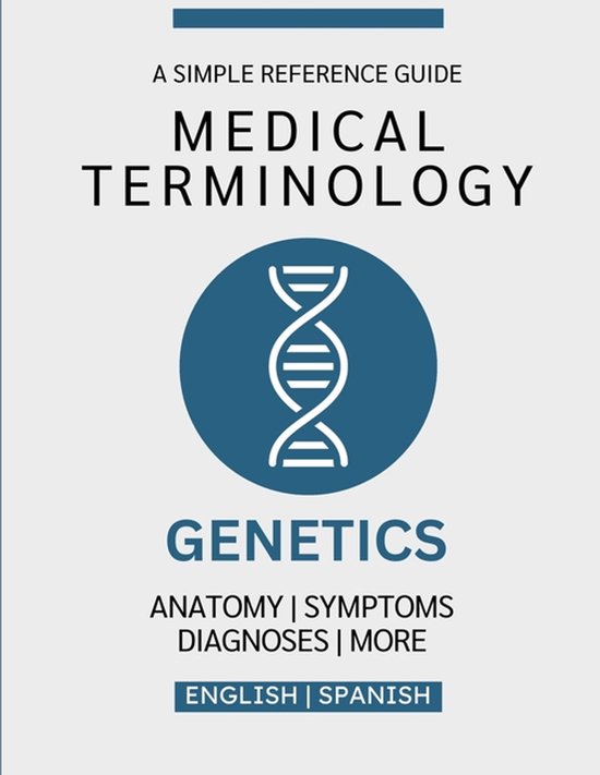 Genetics Medical Terminology Guide (English & Spanish) | 9798241953285 ...