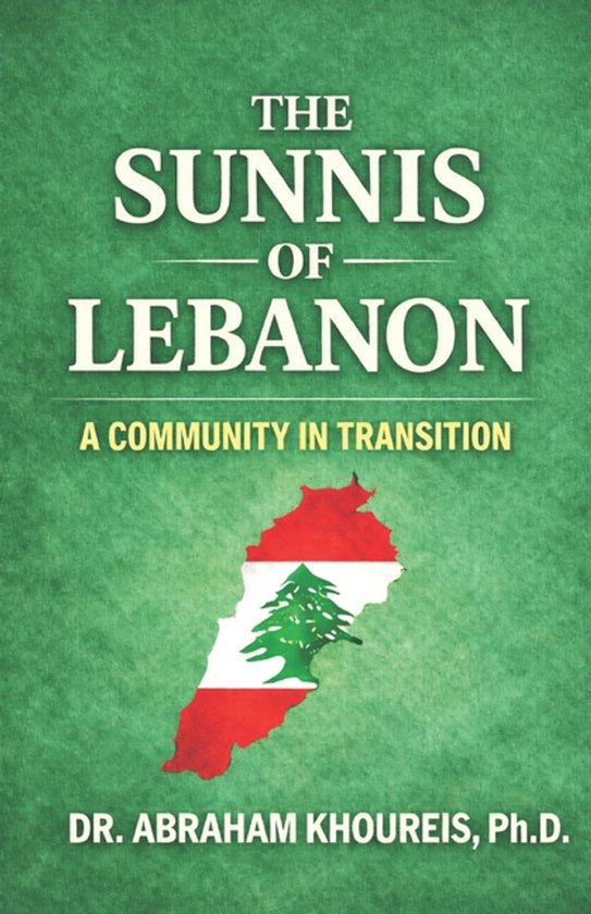 Lebanon: People and Cultures-The Sunnis of Lebanon, Abraham Khoureis ...