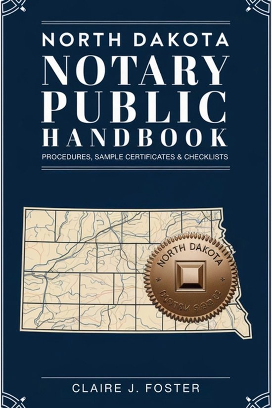 North Dakota Notary Public Handbook, Claire J Foster | 9798242380233 ...