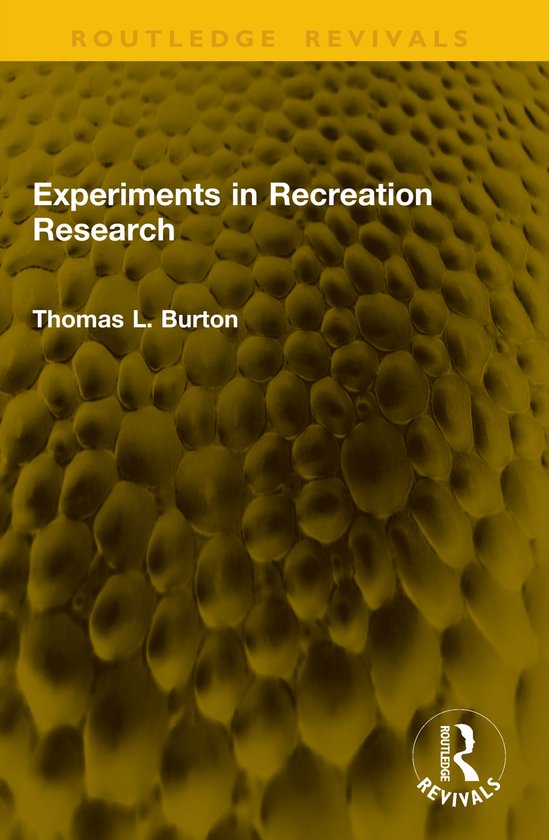 Routledge Revivals- Experiments in Recreation Research, Thomas L ...