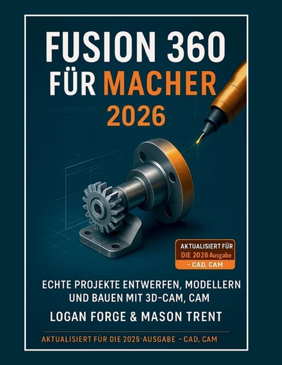 Fusion 360 für Maker 2026 | 9798274626439 | Mason Trent | Boeken | bol