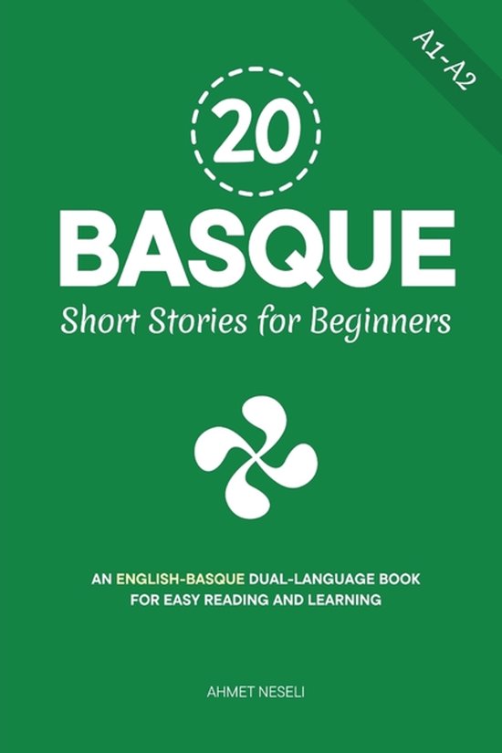 20 Basque Short Stories for Beginners: An English-Basque Dual-Language ...