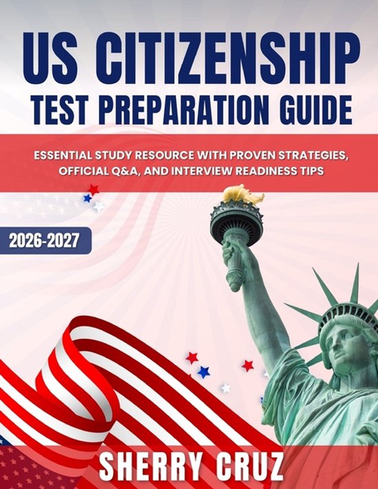 US Citizenship Test Preparation Guide: Essential Study Resource with ...