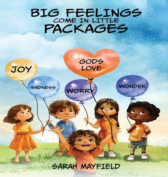 Big Feelings Come in Little Packages, Sarah Mayfield | 9798349661495 ...