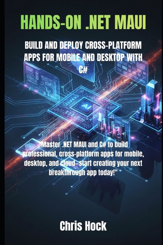 Hands-On .Net Maui: Build and Deploy Cross-Platform Apps for Mobile and ...