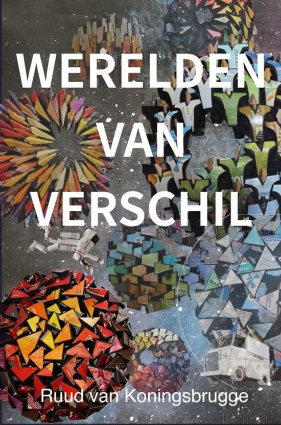 werelden van verschil (ebook), Ruud Van Koningsbrugge | 9789403848716 ...