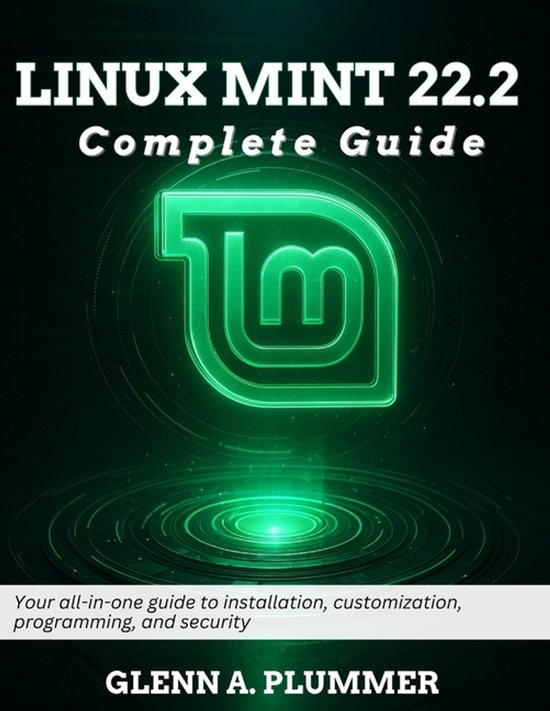 Beginner Today, Professional Tomorrow in Tech- Linux Mint 22.2 Complete ...