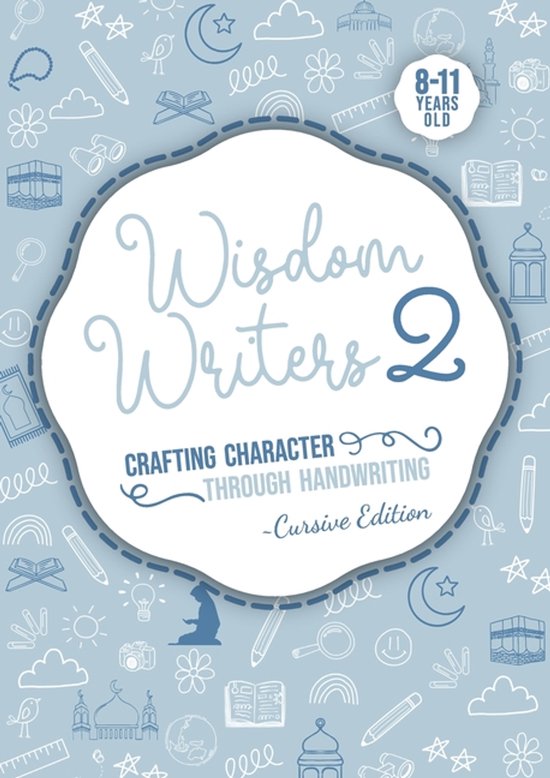 Wisdom Writers 2- Cursive edition: Crafting Character Through ...