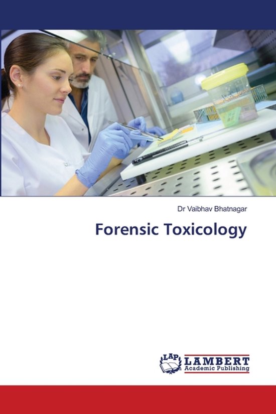 Forensic Toxicology, Vaibhav Bhatnagar | 9786209086885 | Boeken | bol