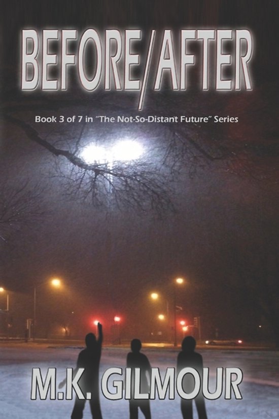 Not-So-Distant Future- Before/After, M K Gilmour | 9781495249815 ...