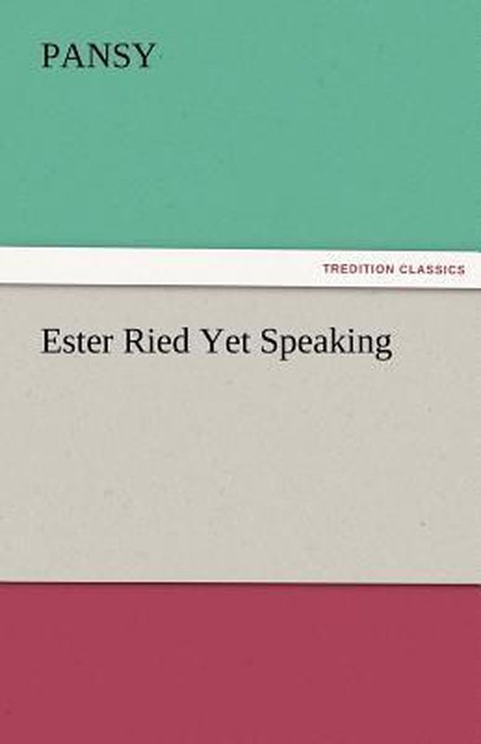 Ester Ried Yet Speaking, Pansy | 9783842466821 | Boeken | bol