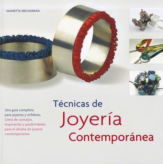 Tecnicas de Joyeria Contemporanea, Vannetta Seecharran | 9788495376985 ...