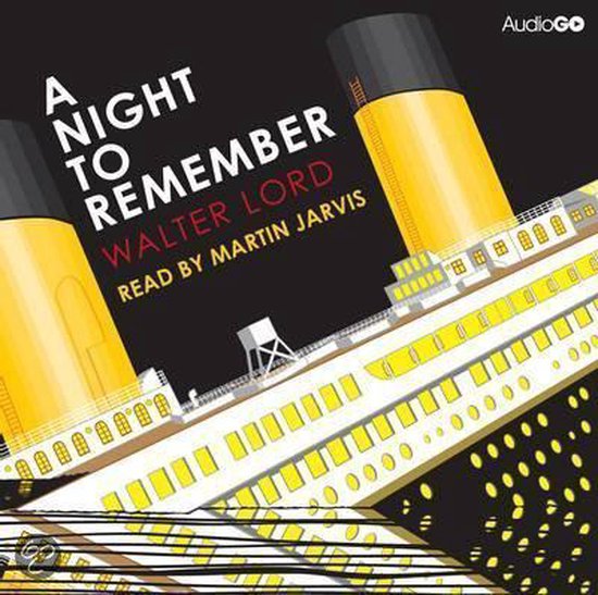 A Night to Remember, Walter Lord | 9781445847313 | Livres | bol