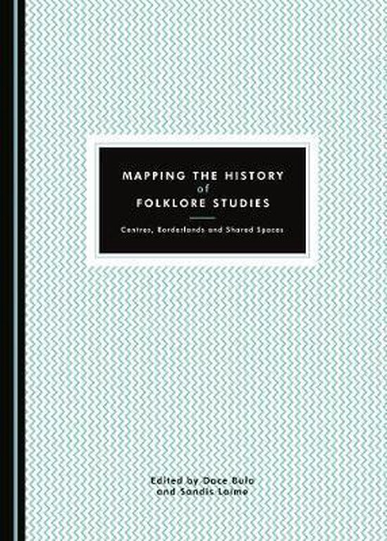 Mapping the History of Folklore Studies | 9781443872904 | Boeken | bol.com