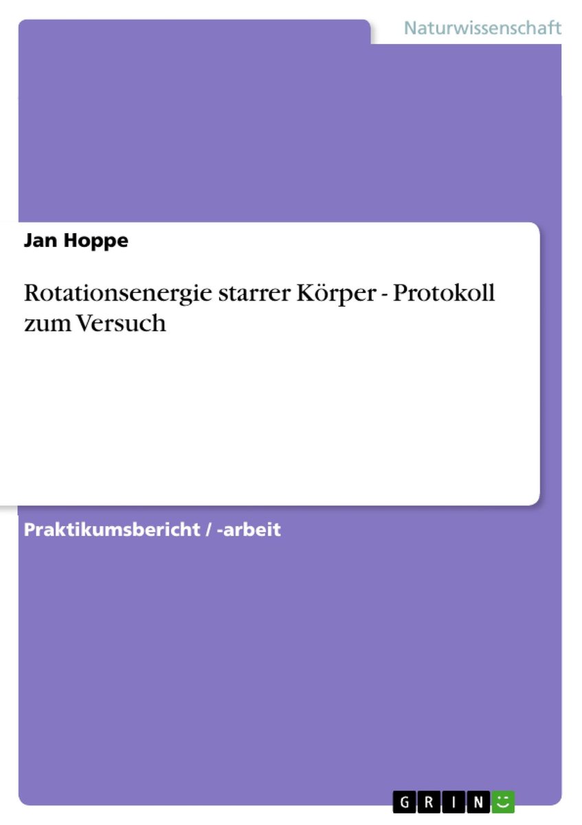 Rotationsenergie starrer Körper - Protokoll zum Versuch (ebook), Jan ...