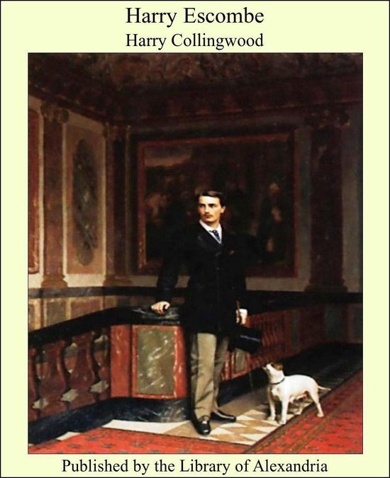 Harry Escombe Ebook Collingwood Harry Collingwood 9781465536853
