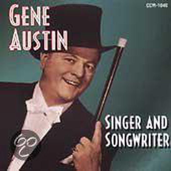 Singer & Songwriter, Gene Austin | CD (album) | Muziek | bol