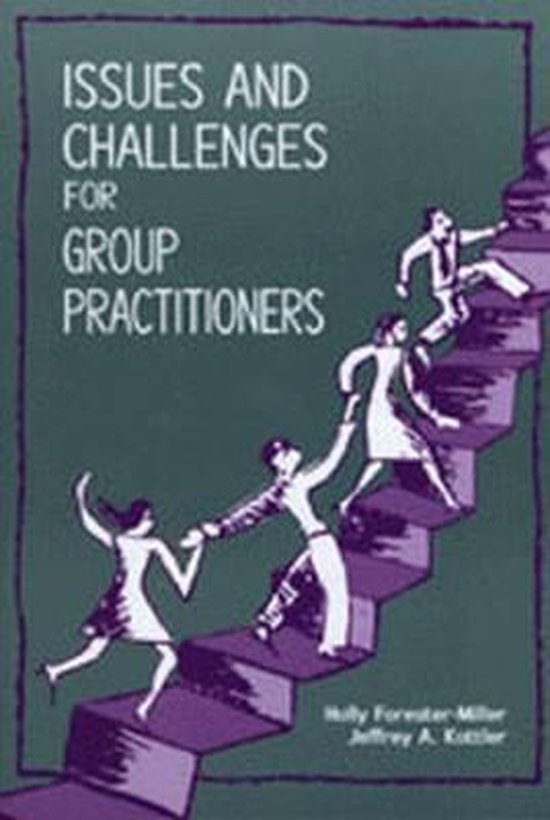 Issues and Challenges for Group Practitioners, Holly Forester-Miller ...