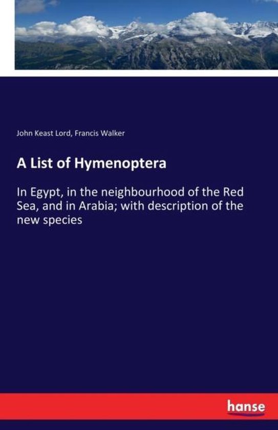 A List of Hymenoptera | 9783744780414 | John Keast Lord | Boeken | bol